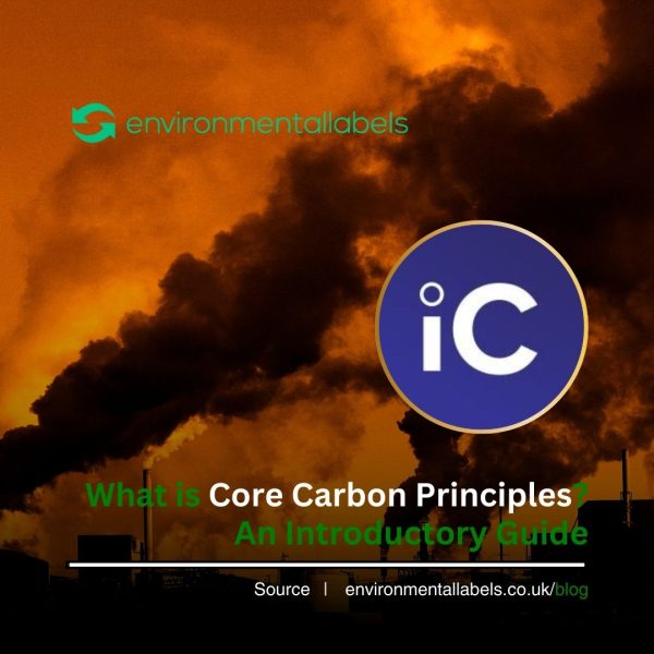 What is Core Carbon Principles? An Introductory Guide to CCP Labels ...